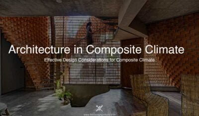 Architecture In Composite Climate: Effective Design Considerations For ...