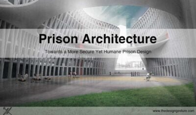 Prison Architecture: Towards A More Secure Yet Humane Prison Design ...