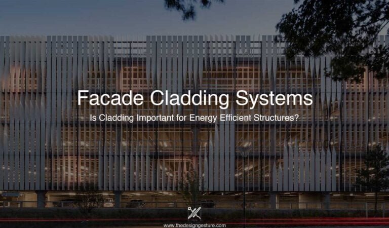 Facade Cladding Systems: Is Cladding Important For Energy Efficient Structures? | The Design Gesture