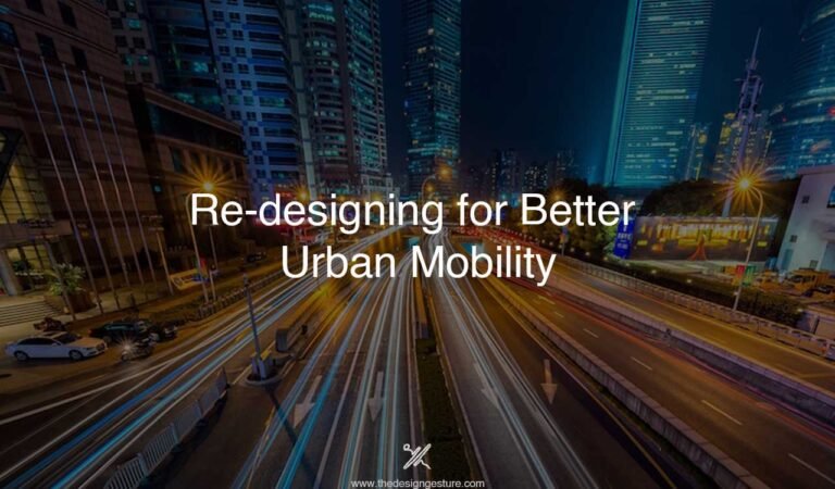 Re-designing For Better Urban Mobility | The Design Gesture