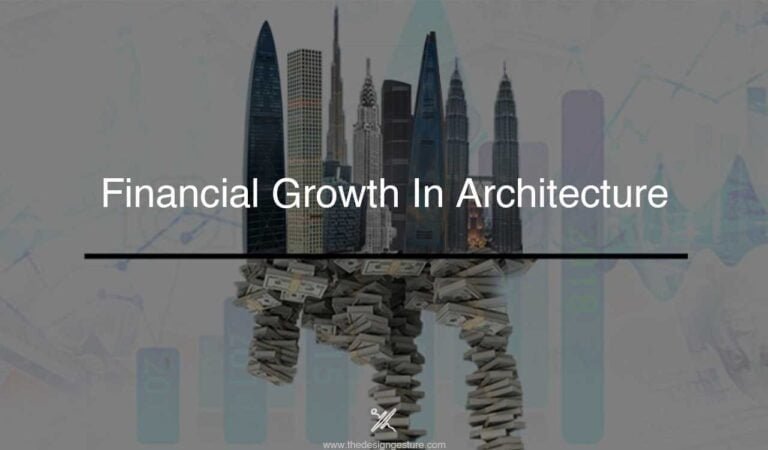 Financial Growth In Architecture | The Design Gesture