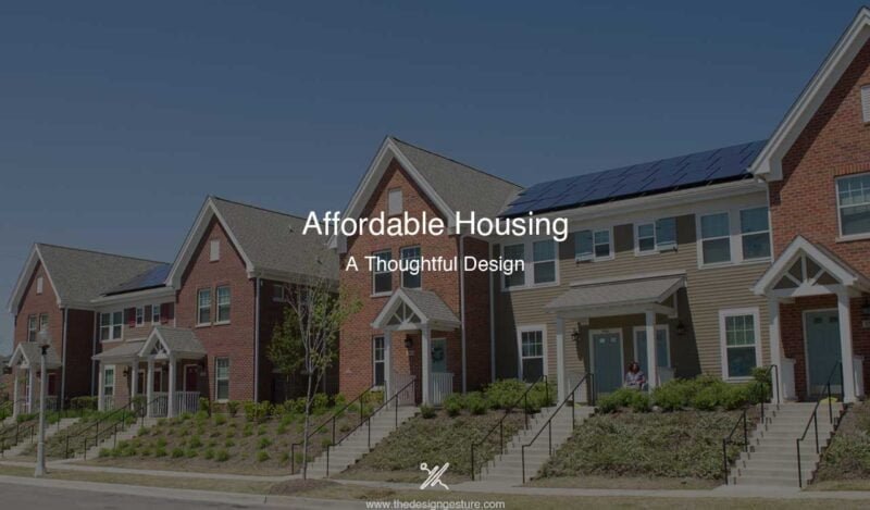 Affordable Housing: A Thoughtful Design | The Design Gesture