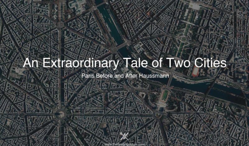 An Extraordinary Tale Of Two Cities: Paris Before And After Haussmann ...