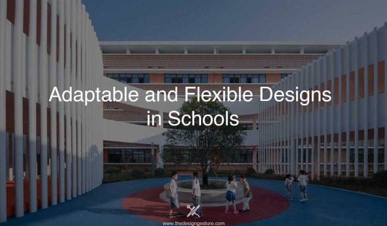 Adaptable and Flexible Designs in Schools - The Design Gesture