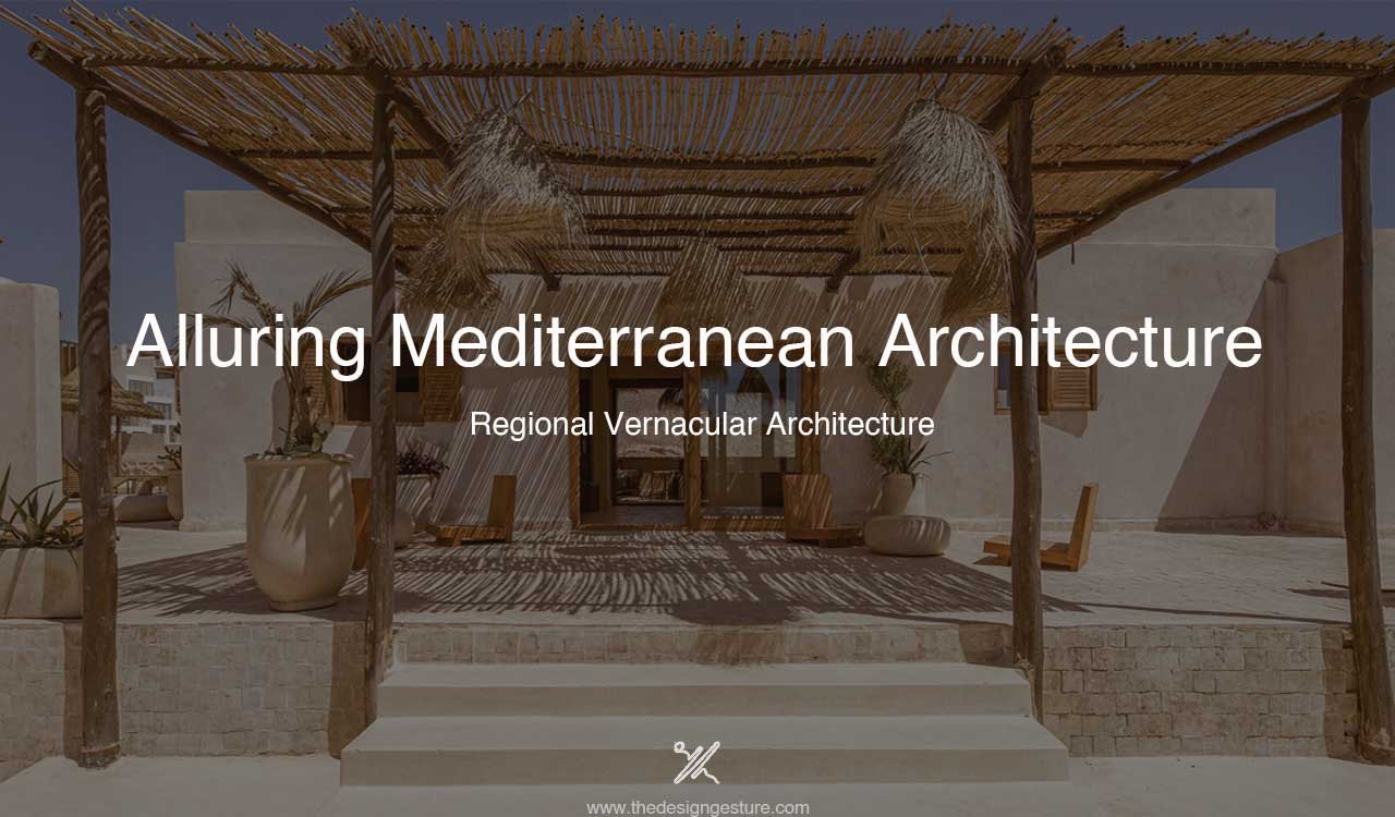 Alluring Mediterranean Architecture: Regional Vernacular Architecture ...