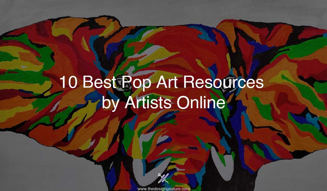 10 Best Pop Art Resources By Artists Online | The Design Gesture
