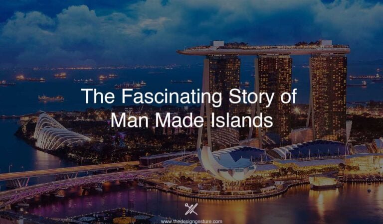 The Fascinating Story Of Man Made Islands | The Design Gesture