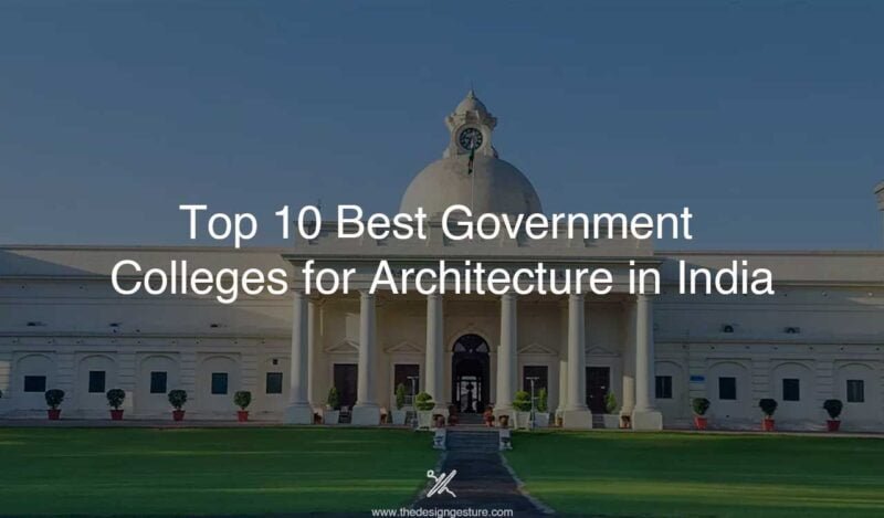 Top 10 Best Government Colleges for Architecture in India - The Design ...