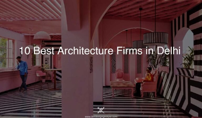 10 Best Architecture Firms In Delhi | The Design Gesture